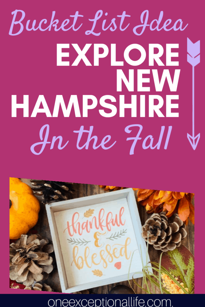My Explore NH In The Fall Bucket List - What To Do In New Hampshire