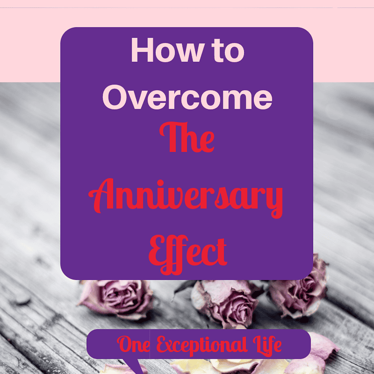 How To Overcome The Anniversary Effect. Tips For Coping.
