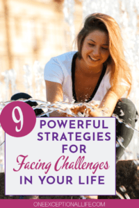9 Powerful Strategies To Overcome Challenges In Your Life